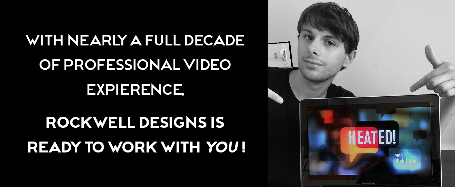 Rockwell designs – Videography – Designs – And More!